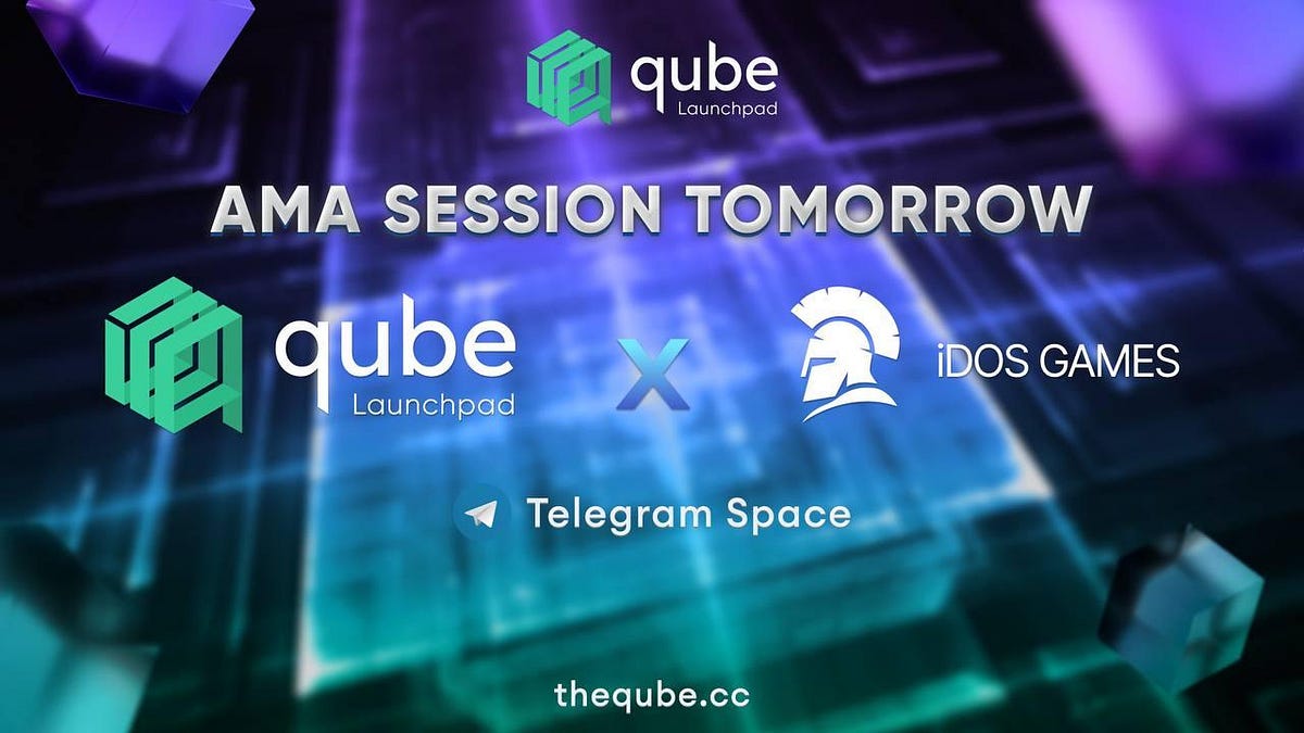 QUBE Launchpad х iDOS Games AMA Session coming soon! - Qube Crypto Space - Medium
