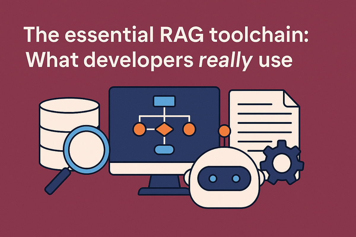 The essential RAG toolchain: What developers really use | by The Educative Team | Dev Learning Daily