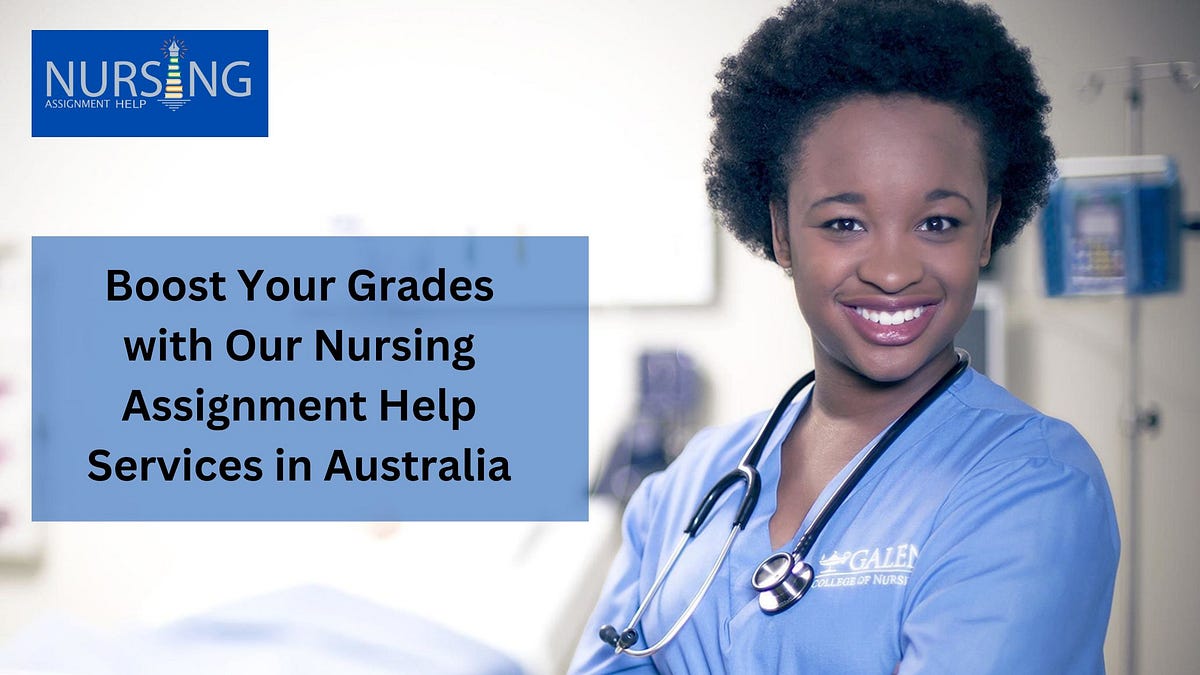 Boost Your Grades with Our Nursing Assignment Help Services in ...
