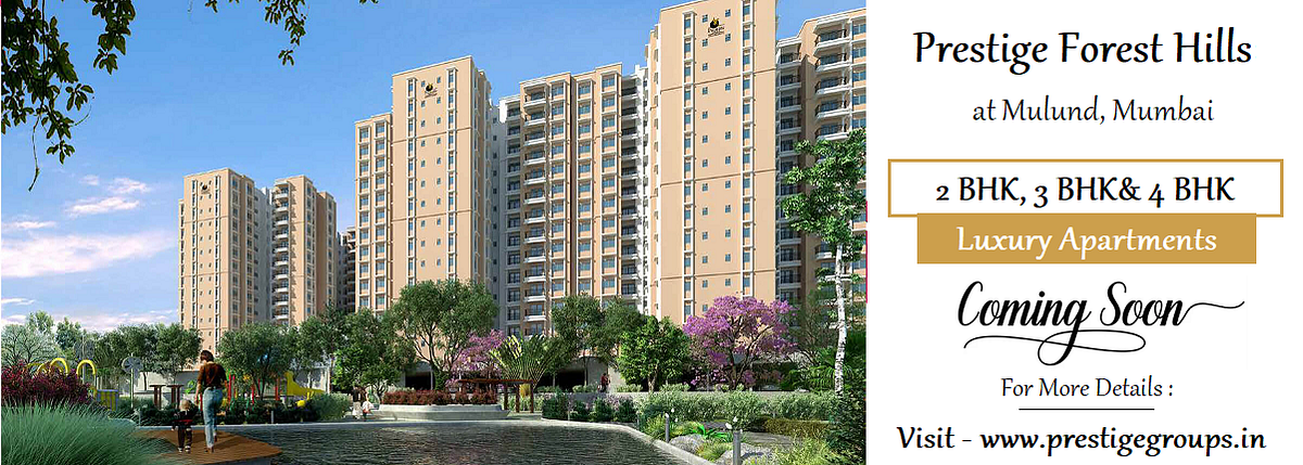 Prestige Forest Hills Mulund Mumbai — Let’s Take Care Of Our Home ...