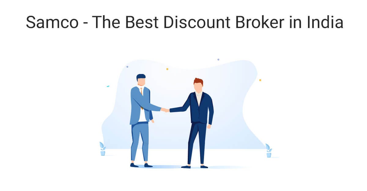 Samco — The Best Discount Broker in India - Samco Securities - Medium
