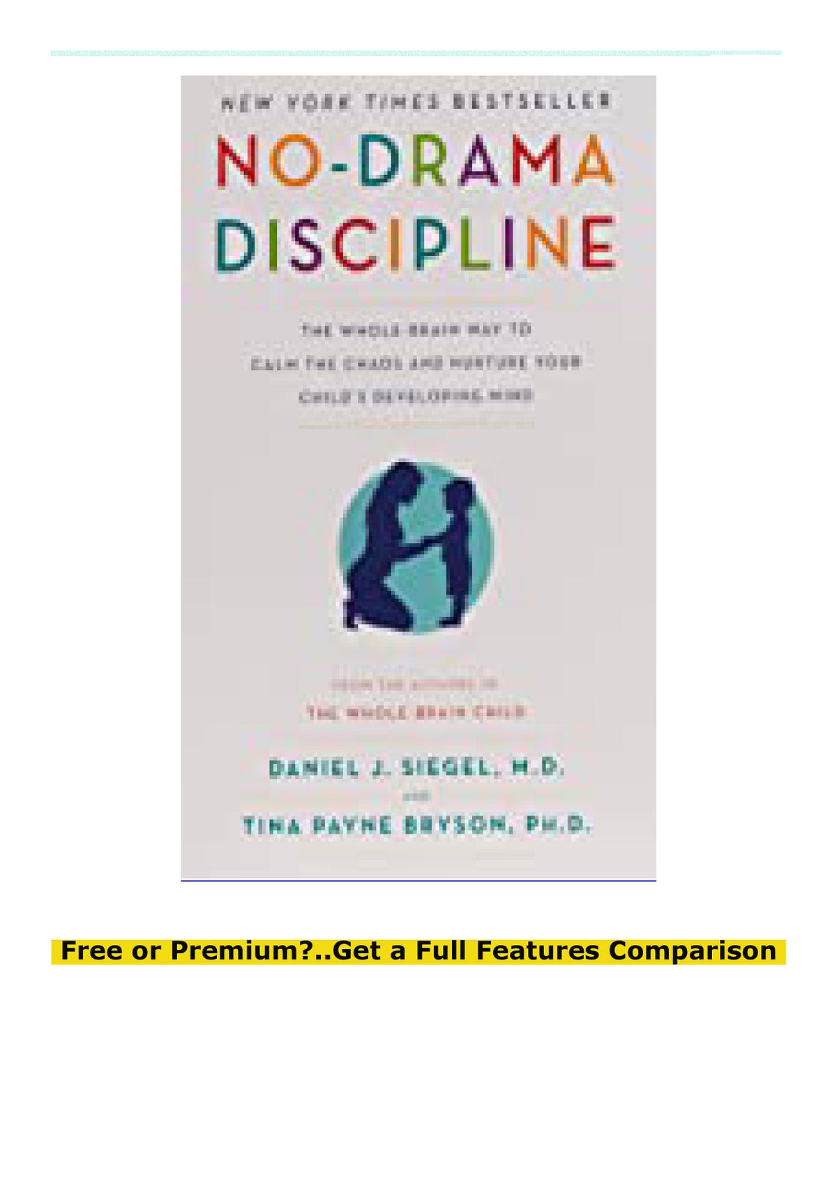 Read [PDF] No-Drama Discipline: The Whole-Brain Way to Calm the Chaos ...