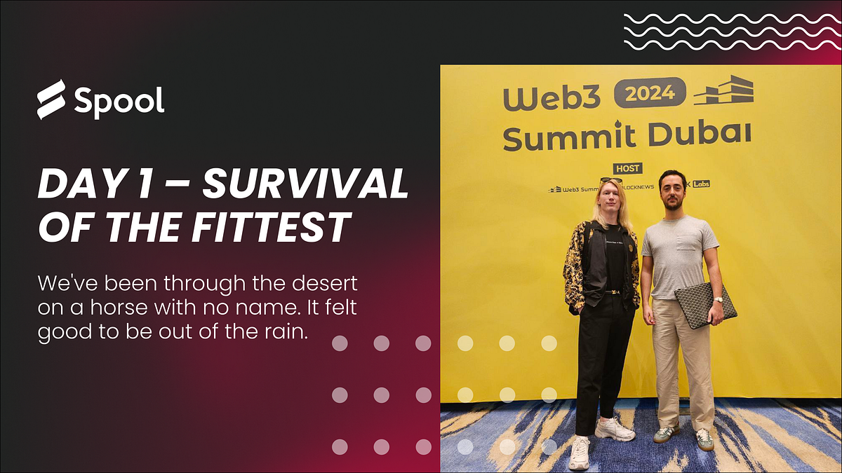 Dubai Blockchain Week Day 1 - Survival of the Fittest | by Yelay | Medium