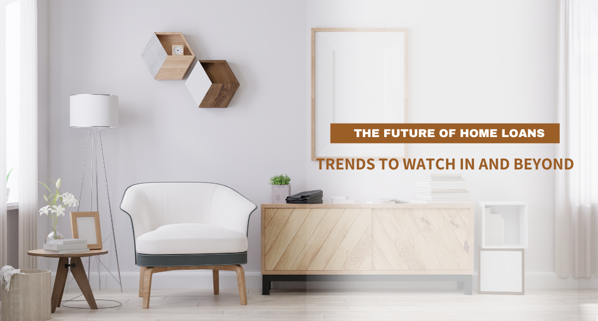 The Future of Home Loans: Trends to Watch in 2024 and Beyond | by ...