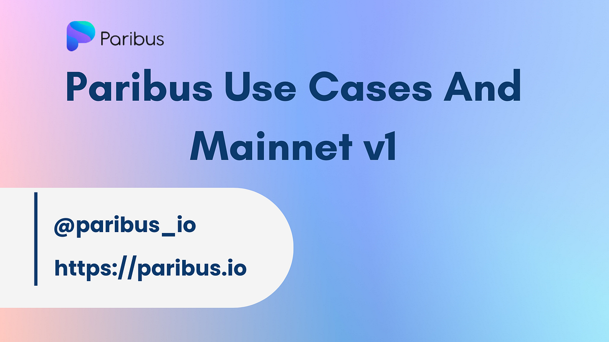 PARIBUS USE CASES AND MAINNET v1. Paribus is a decentralized application… | by Acryptomania | Medium