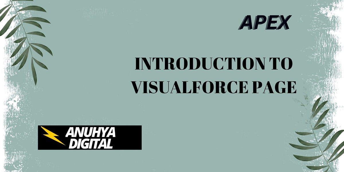 Introduction to Visualforce page. In our previous blog post we had… | by Anuhya digital | Oct ...