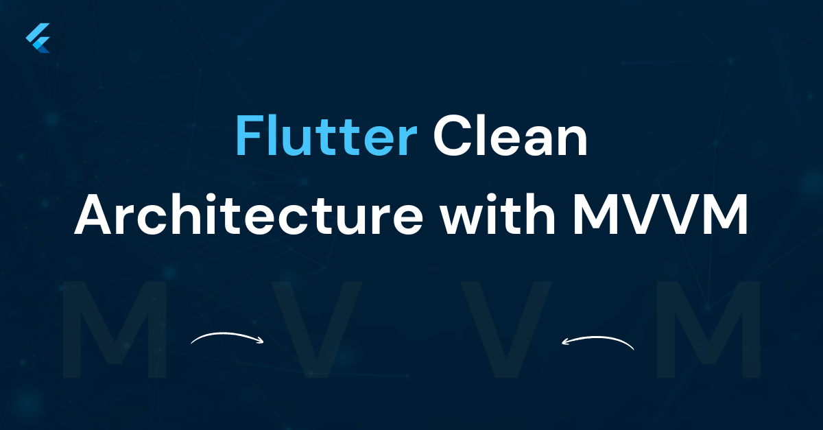 Flutter Clean Architecture with MVVM | by Mohit Kokane | Oct, 2025 | Medium