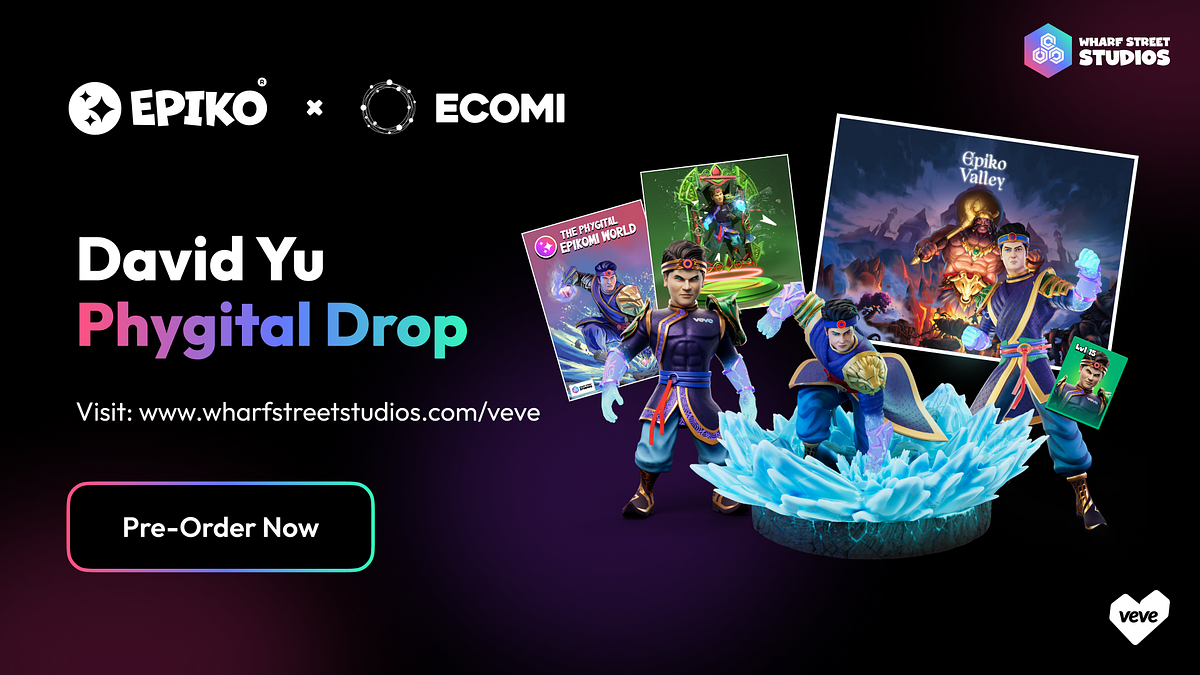 Epiko X ECOMI (VeVe) — David Yu Phygital Drop! | by Wharf Street Studios | Epiko Entertainment ...