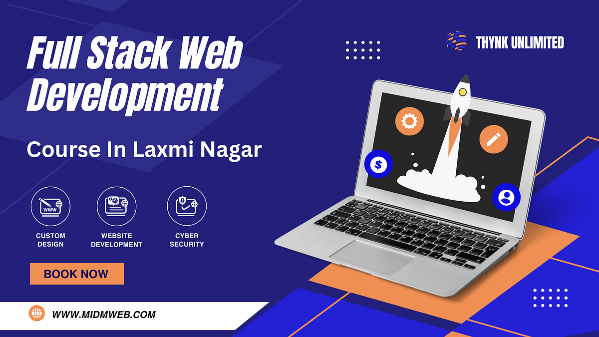 Full Stack Web Development Course in Laxmi Nagar | by Wasim Akram | Aug, 2024 | Medium