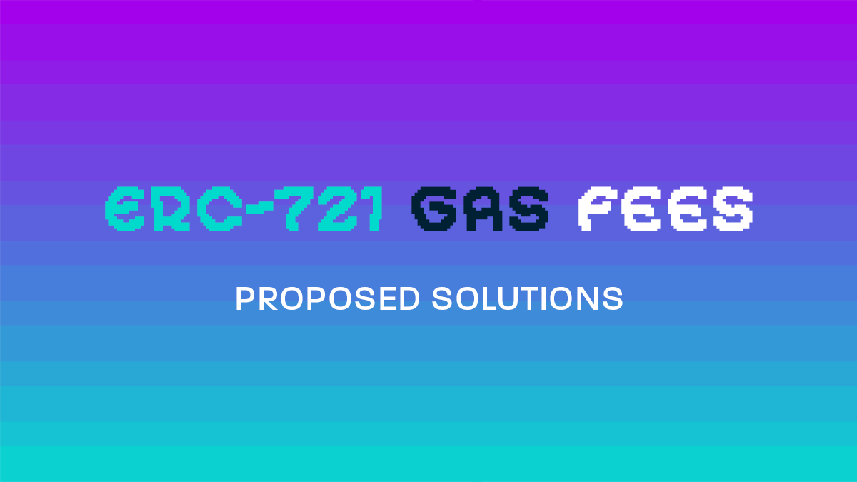 ERC-721 Gas Fees Update. Addressing high gas fees on NFT… | by gm/gn ...