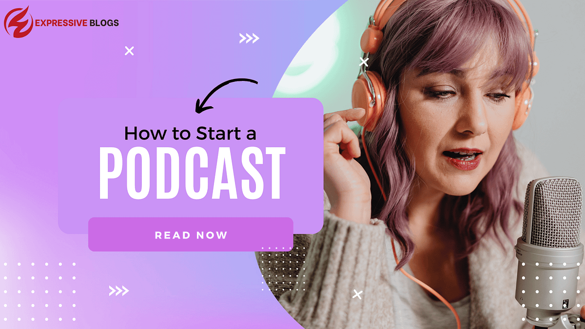 How to Start a Podcast: The Only Guide You’ll Ever Need | by ...