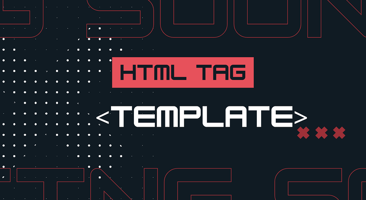 How Tag works in HTML/JS code? | by Sourabh Garg | Medium