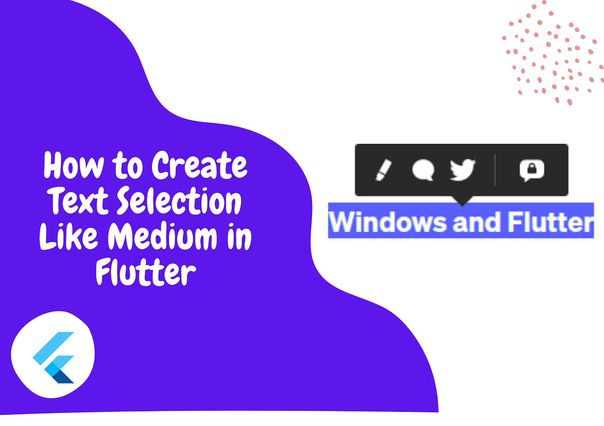 How to Create Text Selection Like Medium in Flutter - Rangga Dika - Medium