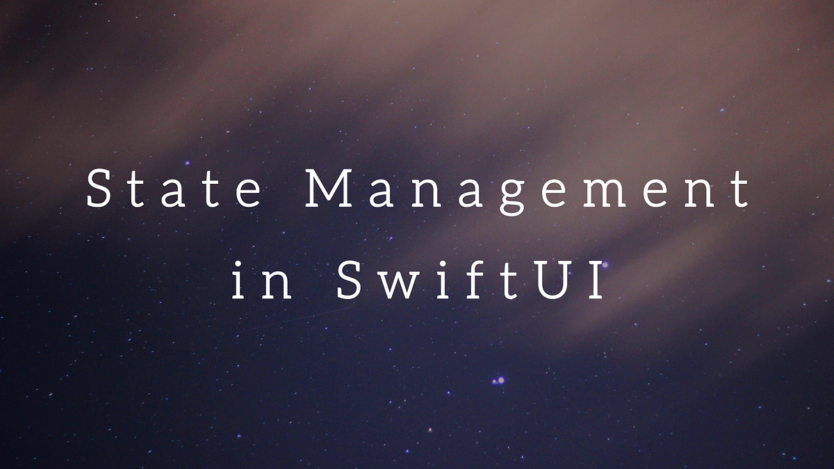 🔮💼 Take Charge of Your App: State Management in SwiftUI! 🔁🎛 | by Naresh Kukkala | Nov, 2023 | Medium