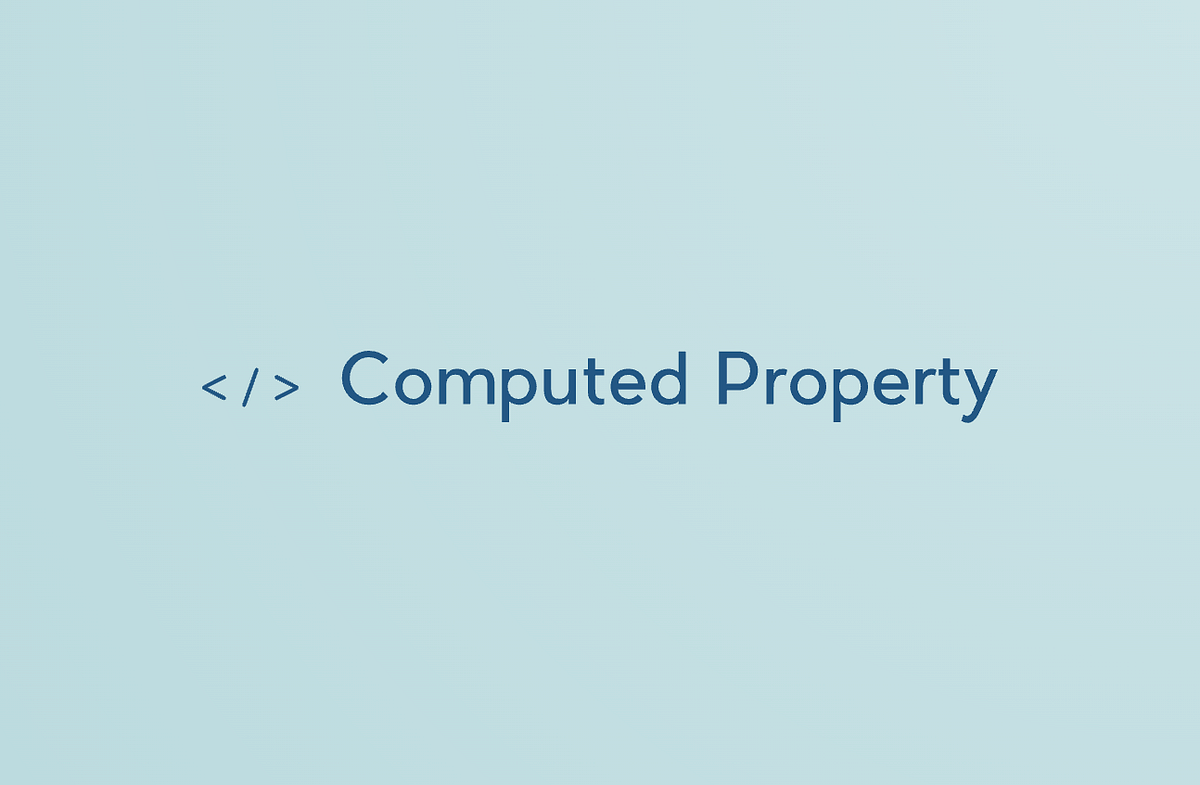 What is a computed property? | Medium