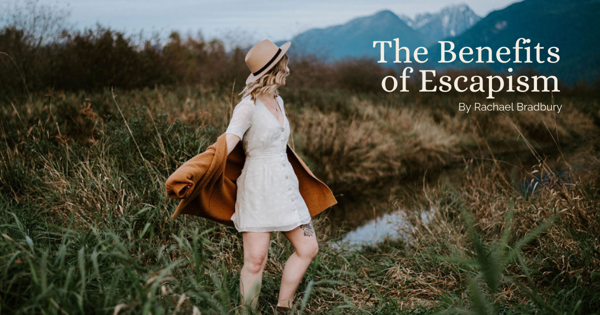 The Benefits of Escapism. Over the past couple of years I’ve been… | by ...