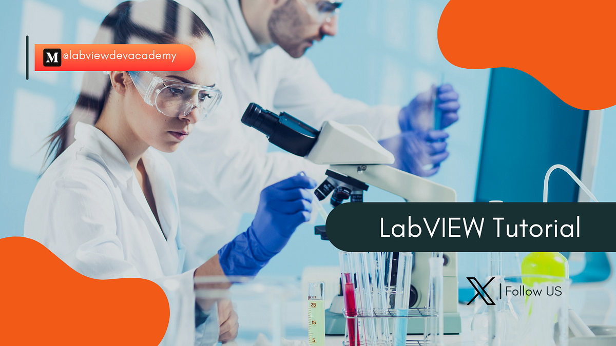 🔧📥🔌 LabVIEW Tutorial 🔌📥🔧. Welcome to the LabVIEW Tutorial! In… | by ...