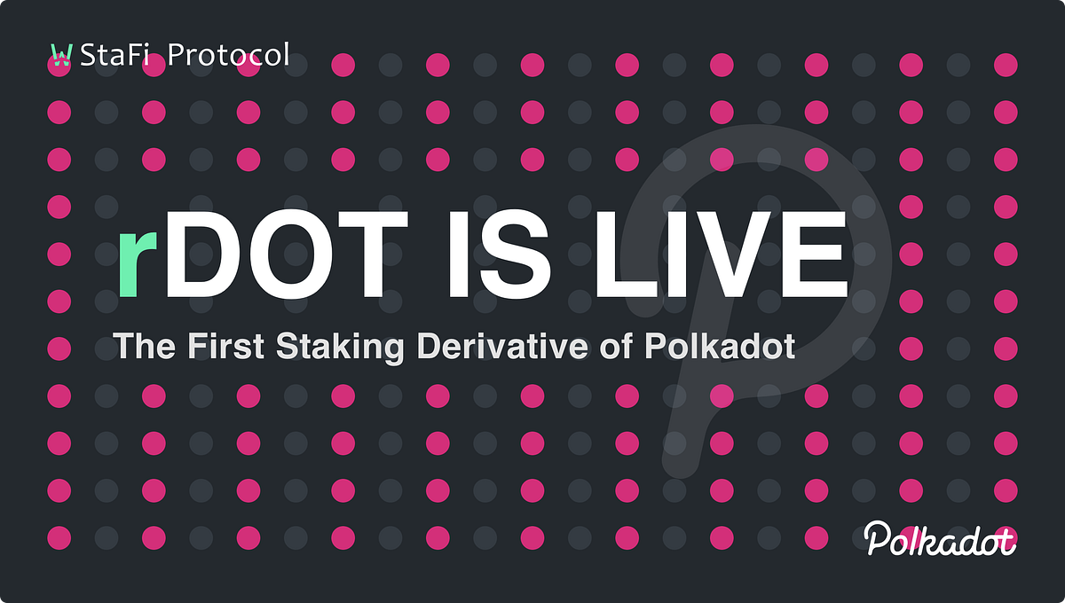 The First DOT Liquid Staking App rDOT is Live on Mainnet Now | by StaFi ...