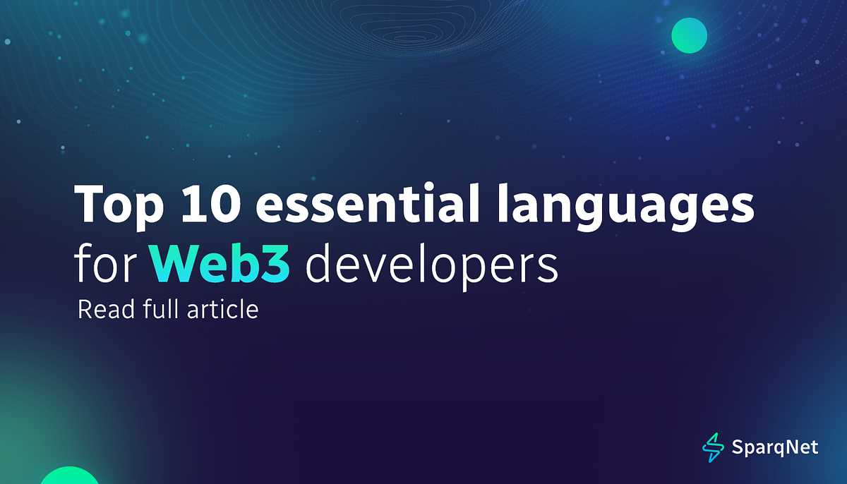 Top 10 essential languages for Web3 developers | by AppLayer | Medium