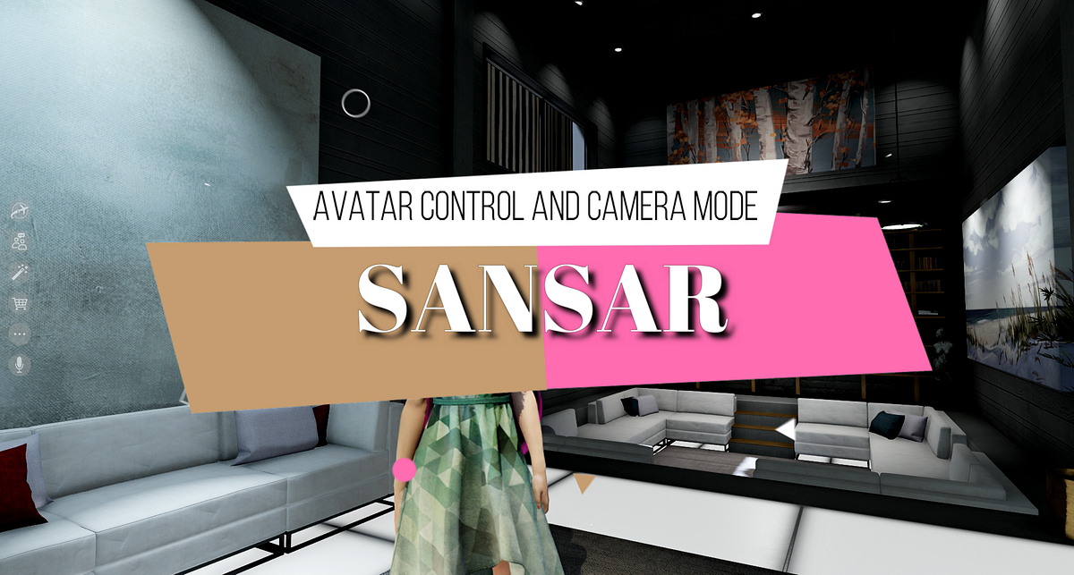 Sansar Avatar and Camera Control Tutorial (Desktop Mode) | by Eliana Molteni | VIRTUALITY | Medium