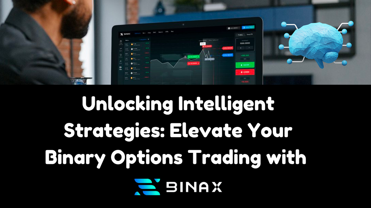 Unlocking Intelligent Strategies: Elevate Your Binary Options Trading ...