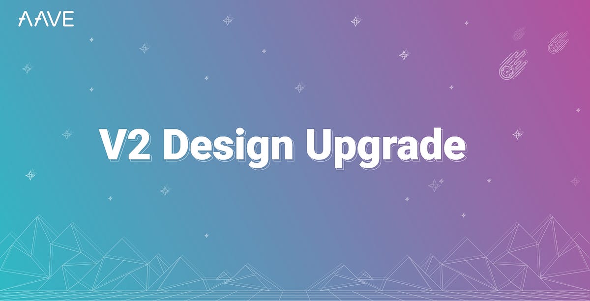Aave V2 Design Upgrade. When setting up the design and user… | by Rowan van Ginkel | Aave Blog ...