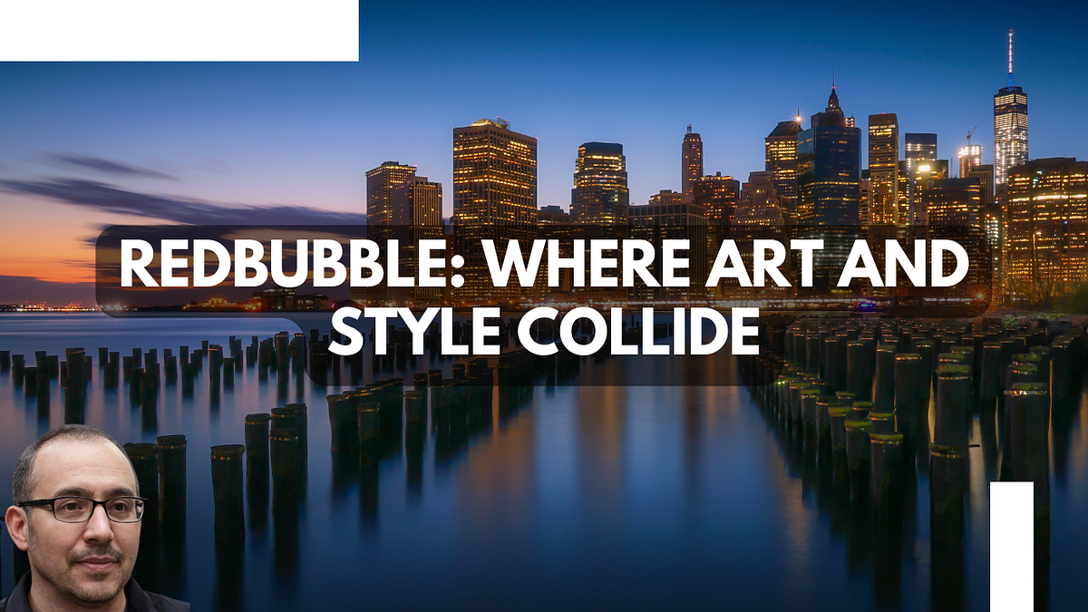 Redbubble: Where Art and Style Collide | by Daxton Everheart | Medium