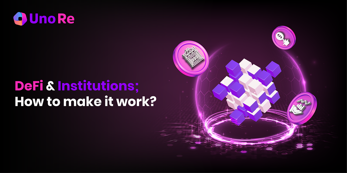 ACHIEVING INSTITUTIONAL ADOPTION OF DEFI THROUGH DECENTRALIZED ...