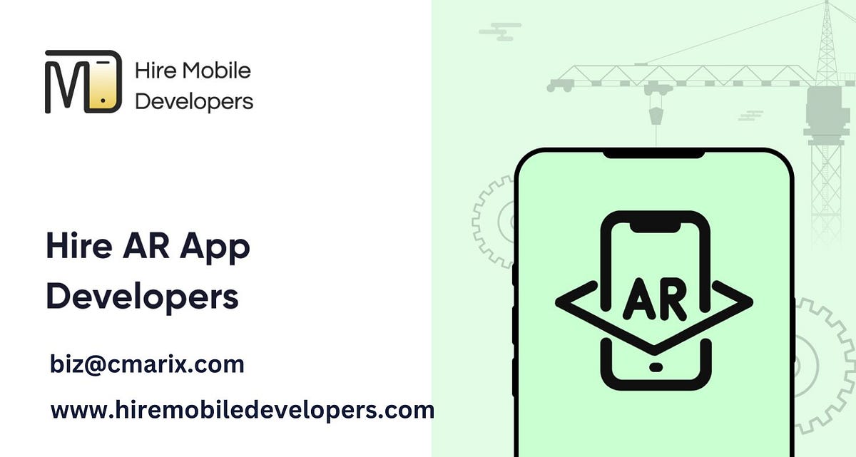 Hire Expert Augmented Reality Developers for Your Next Project - Nakiboddin Saiyad - Medium