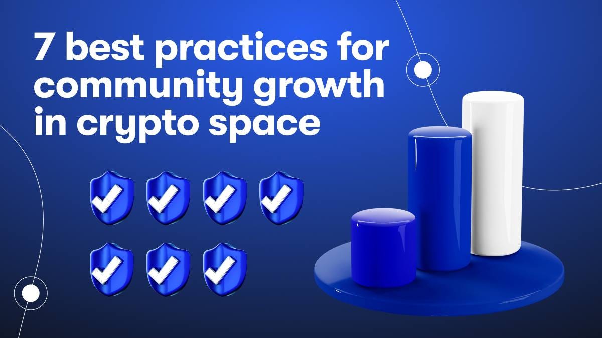 7 best practices for community growth in the crypto space | by Alina ...