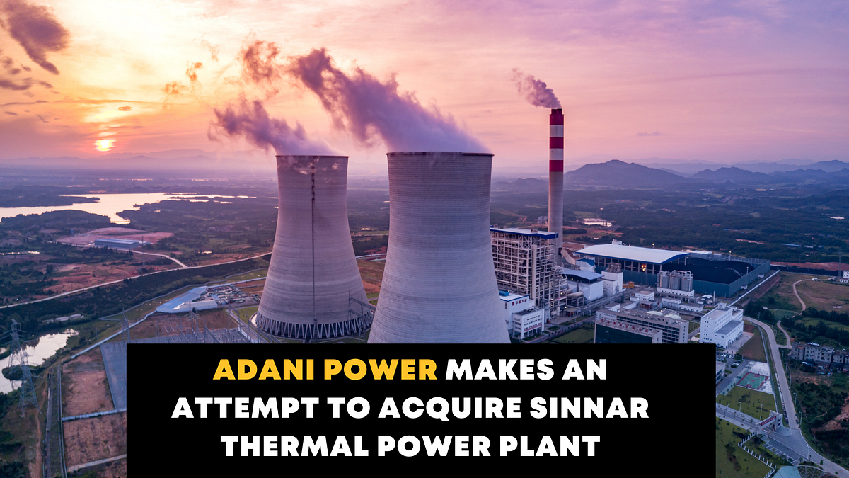 Adani Power Makes An Attempt To Acquire Sinnar Thermal Power Plant | by ...