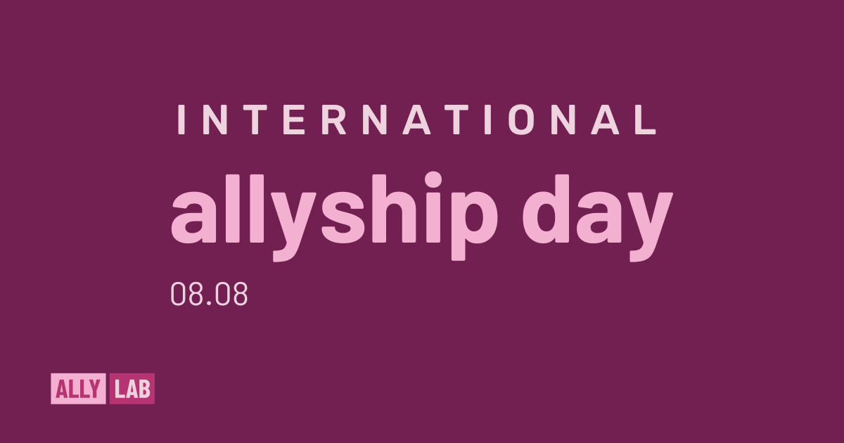 International Allyship Day. ALLY LAB is happy to celebrate… | by Mark Logan | idealect | Medium