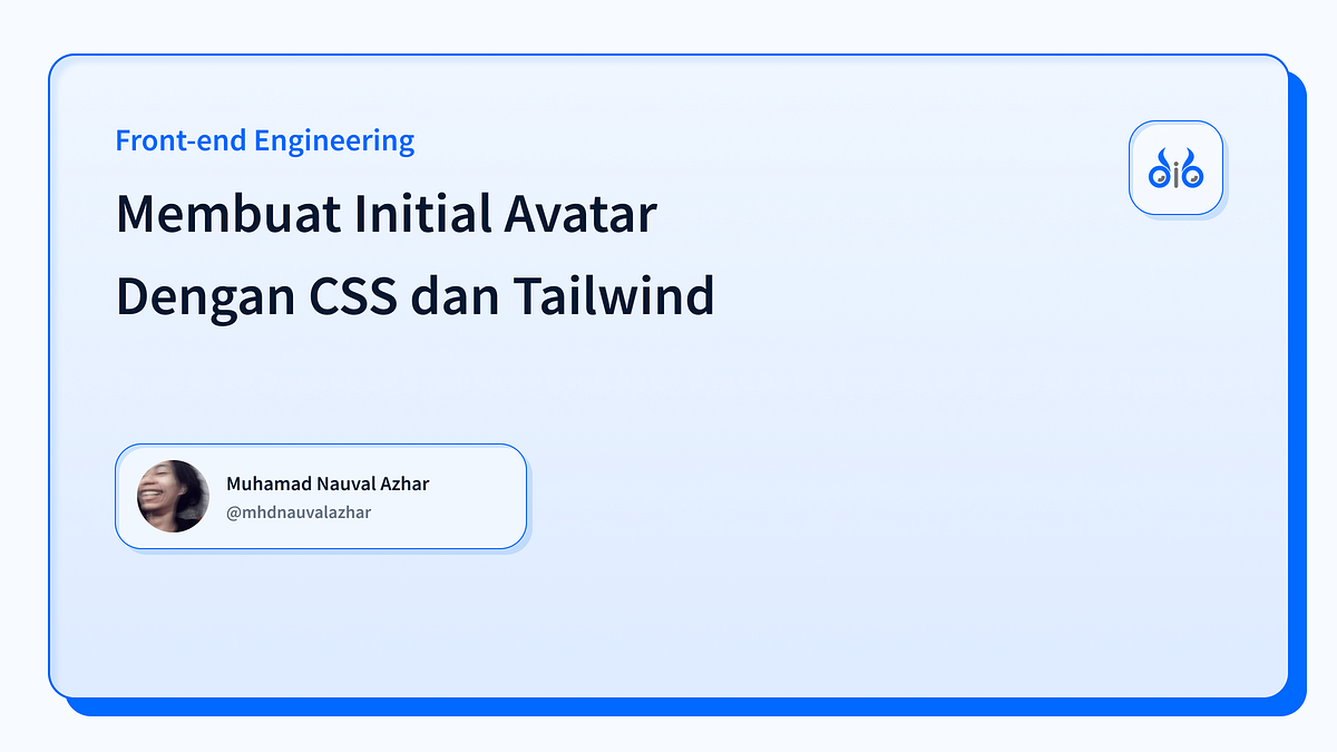 Membuat Initial Avatar Dengan CSS dan Tailwind | by Nauval | Kredibel ...