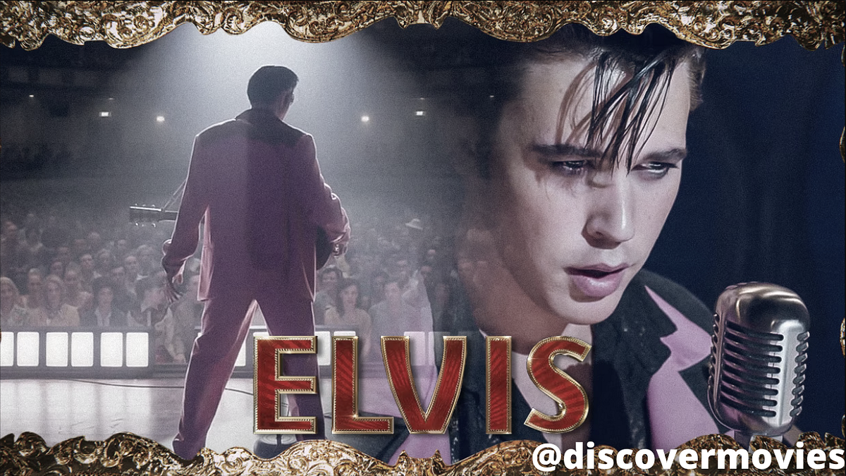 Elvis (2022). Synopsis: | by Discover Movies | Medium