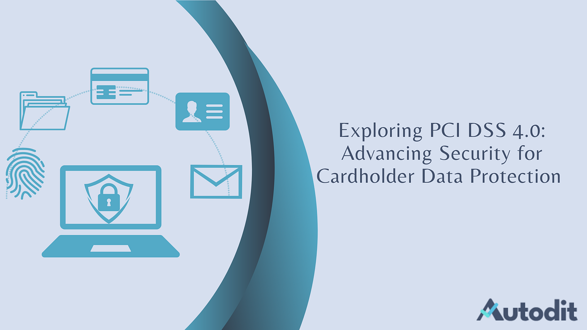 Exploring PCI DSS 4.0: Advancing Security for Cardholder Data ...