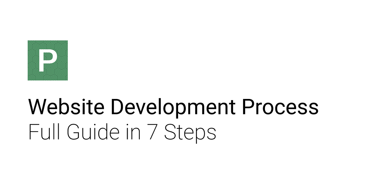 Website Development Process: Full Guide in 7 Steps | by Pacific ...