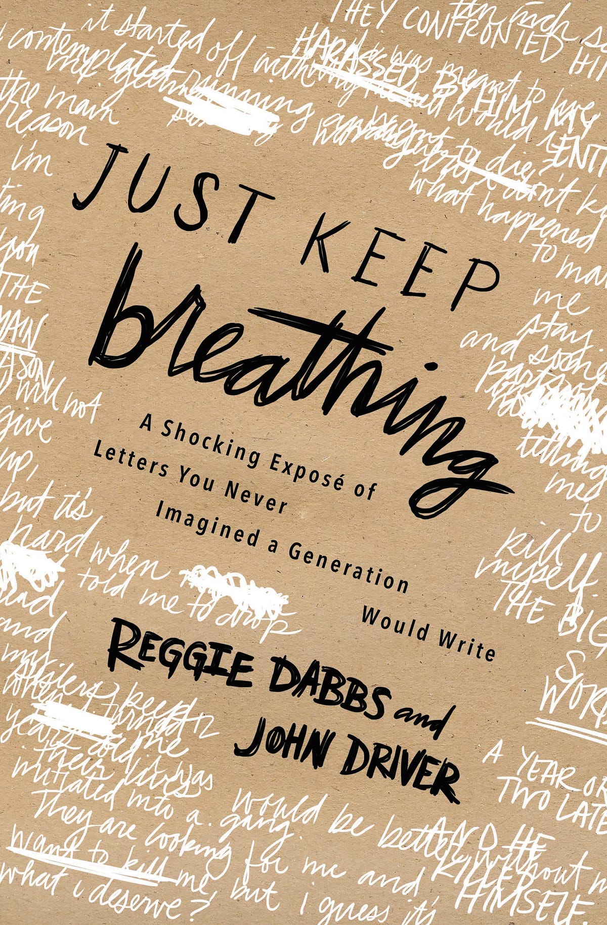 [EBOOK] Just Keep Breathing: A Shocking Expose’ of Letters You Never ...