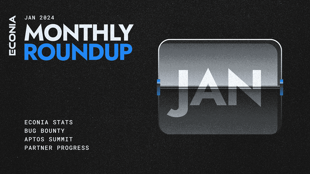 Econia Labs’ January Recap. Bug Bounty, Post Aptos Summit… | by Econia ...