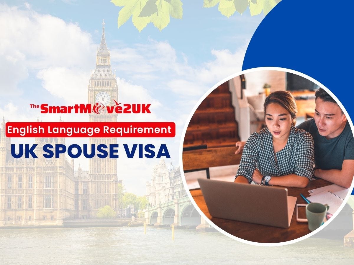 Meeting the English Language Requirement for UK Spouse Visa | by ...