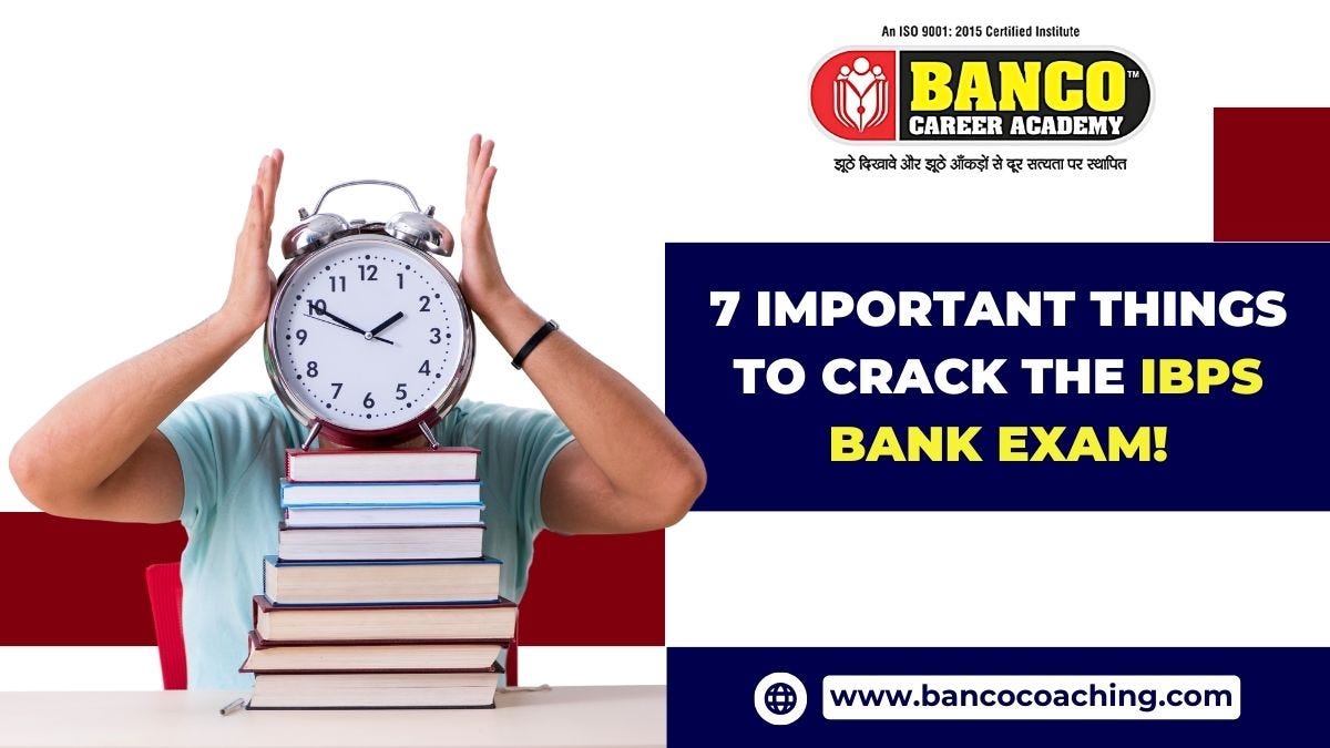 7 Important Things To Crack IBPS Bank Exam! | by Banco Career Academy ...
