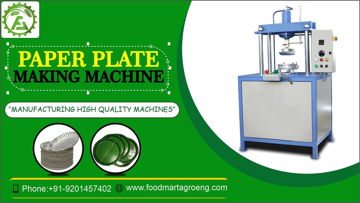 Paper Plate And Dona Plate Making Machine In Bhopal | by Foodmart Agro Engineering | Aug, 2024 ...