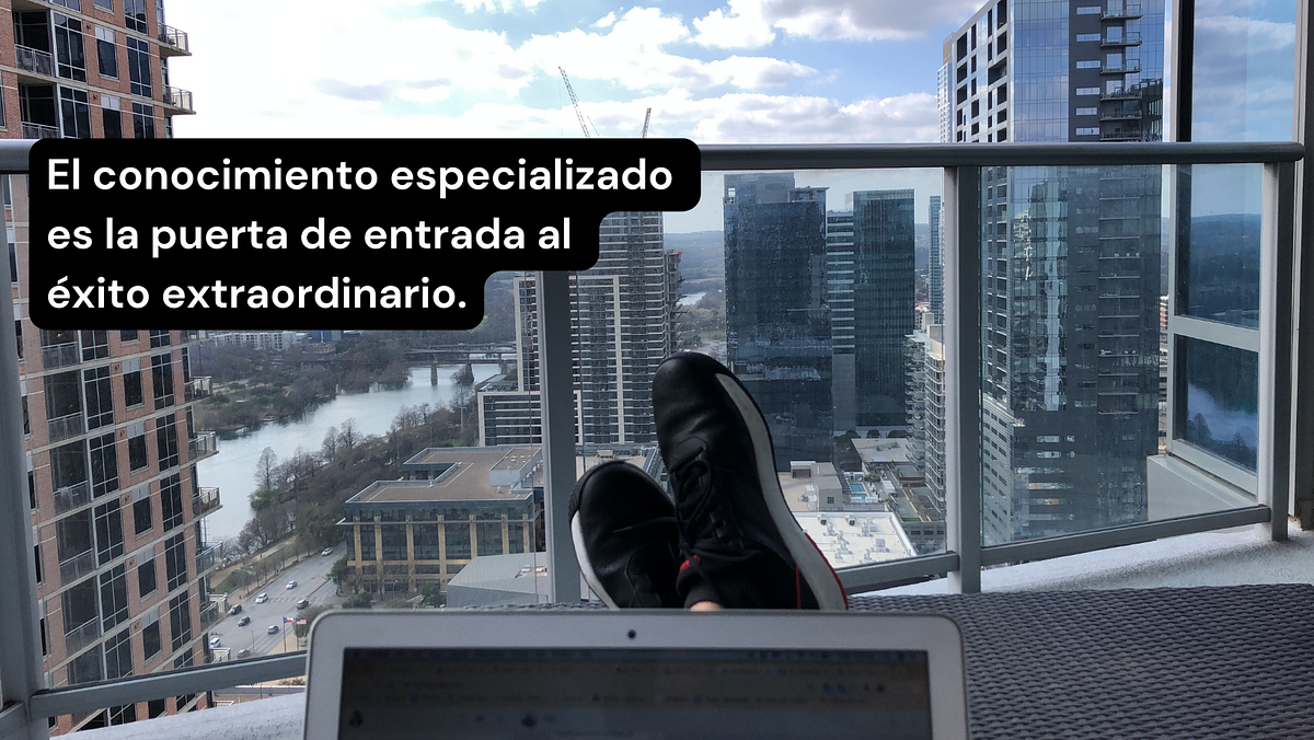 El Poder del Conocimiento Especializado para un Éxito Extraordinario ...