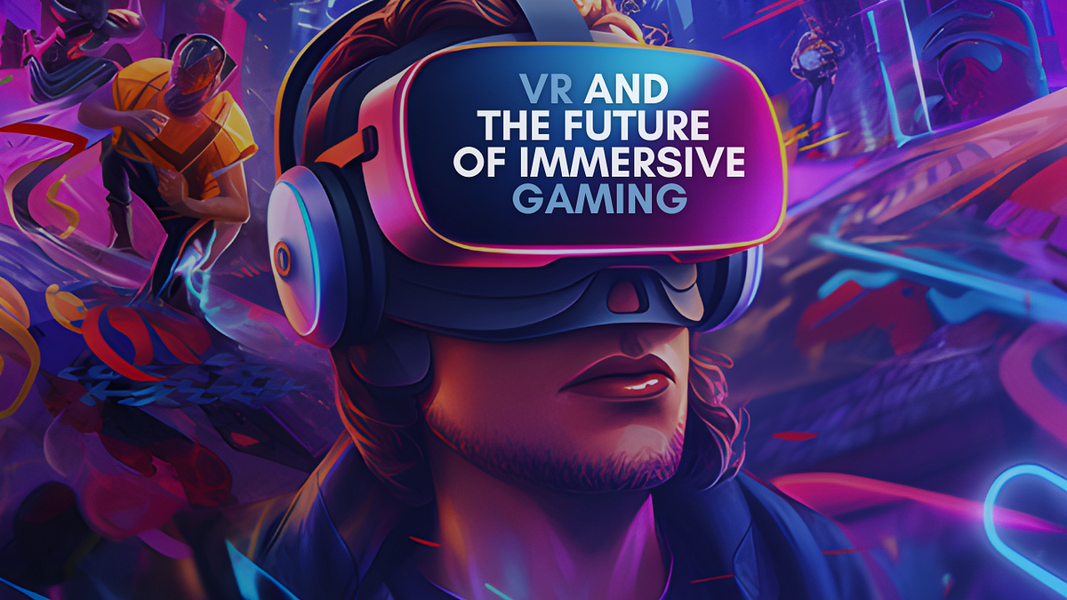 VR and The Future of Immersive Gaming | by Narsun Studios | Medium
