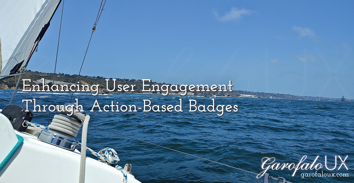 Enhancing User Engagement Through Action-Based Badges | by Garofalo UX ...