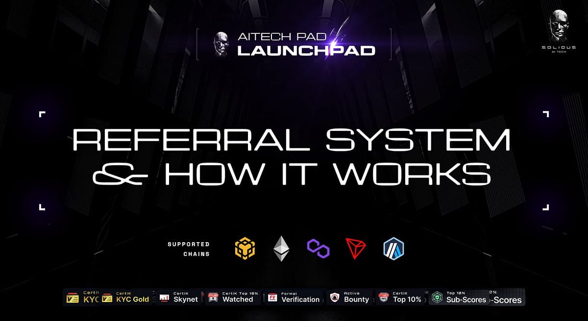 AITECH Pad — Referral Sytem & Rewards | by Solidus Ai Tech | Medium