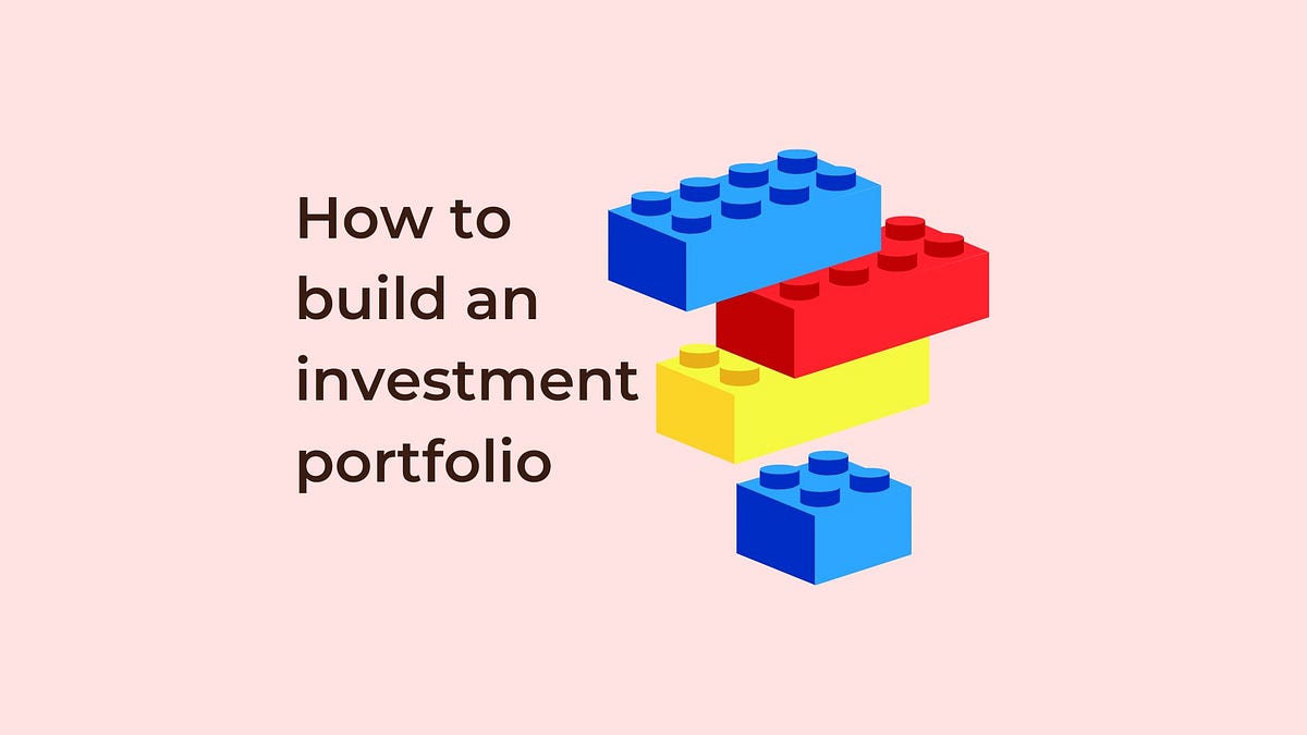 How to build an investment portfolio? | by seo jiraaf | Medium