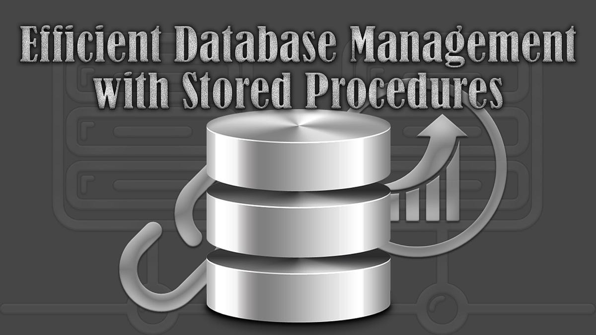 Efficient Database Management with Stored Procedures | by Dilakshan Antony Thevathas | Medium