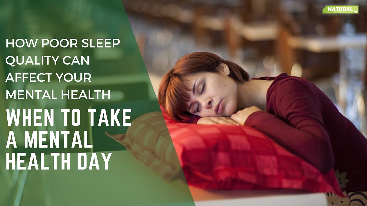 How Poor Sleep Quality Can Affect Your Mental Health: When to Take a ...