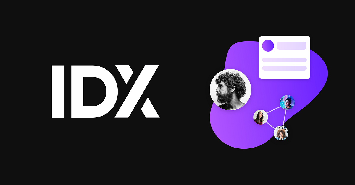 IDX: A Devkit for Open Identity. The future of Web3 identity has ...