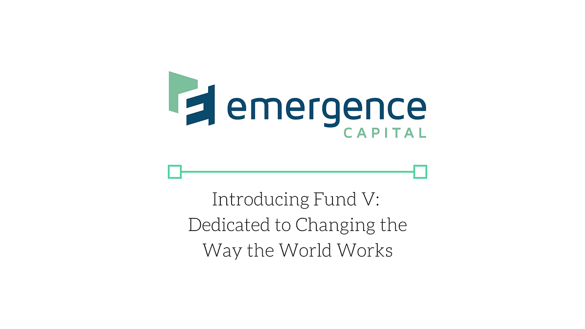 Fund V — Dedicated to Changing the Way the World Works | by Joseph ...